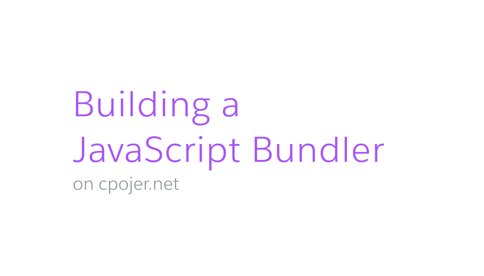 Building a JavaScript Bundler | Christoph Nakazawa Building a JavaScript Bundler | Christoph Nakazawa